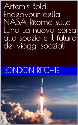 Artemis Boldi Endeavour della NASA Ritorno sulla Luna La nuova corsa ...