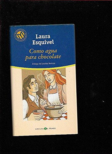 Como agua para chocolate by Laura Esquivel | Goodreads