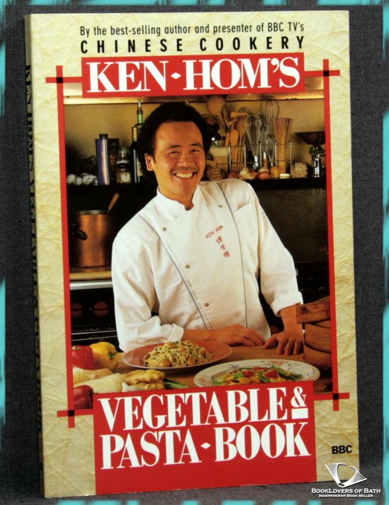 Ken Hom's Vegetables & Pasta Book by Ken Hom | Goodreads