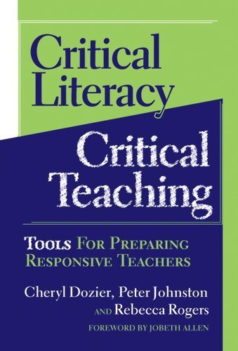 Critical Literacy/critical Teaching: Tools for Preparing Responsive ...