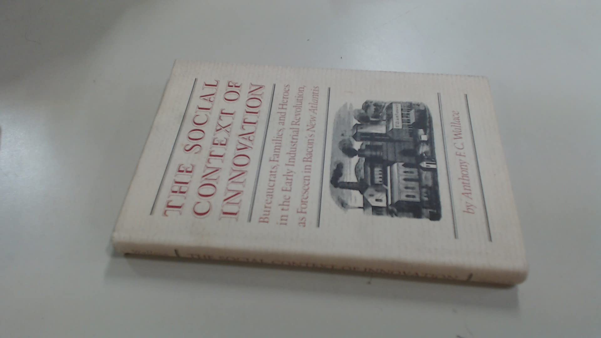 The Social Context of Innovation: Bureaucrats, Families, and Heroes in ...
