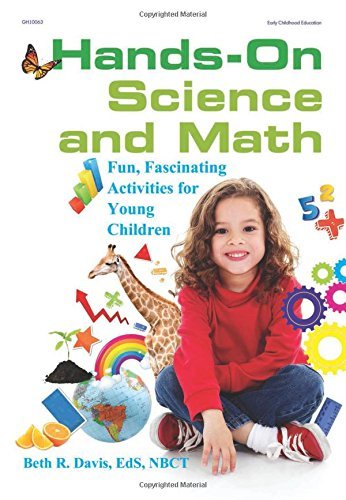 Hands-On Science and Math: Fun, Fascinating Activities for Young ...