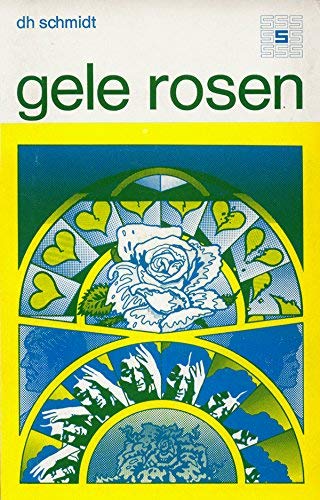 Gele Rosen by Diederich Heinrich Schmidt | Goodreads