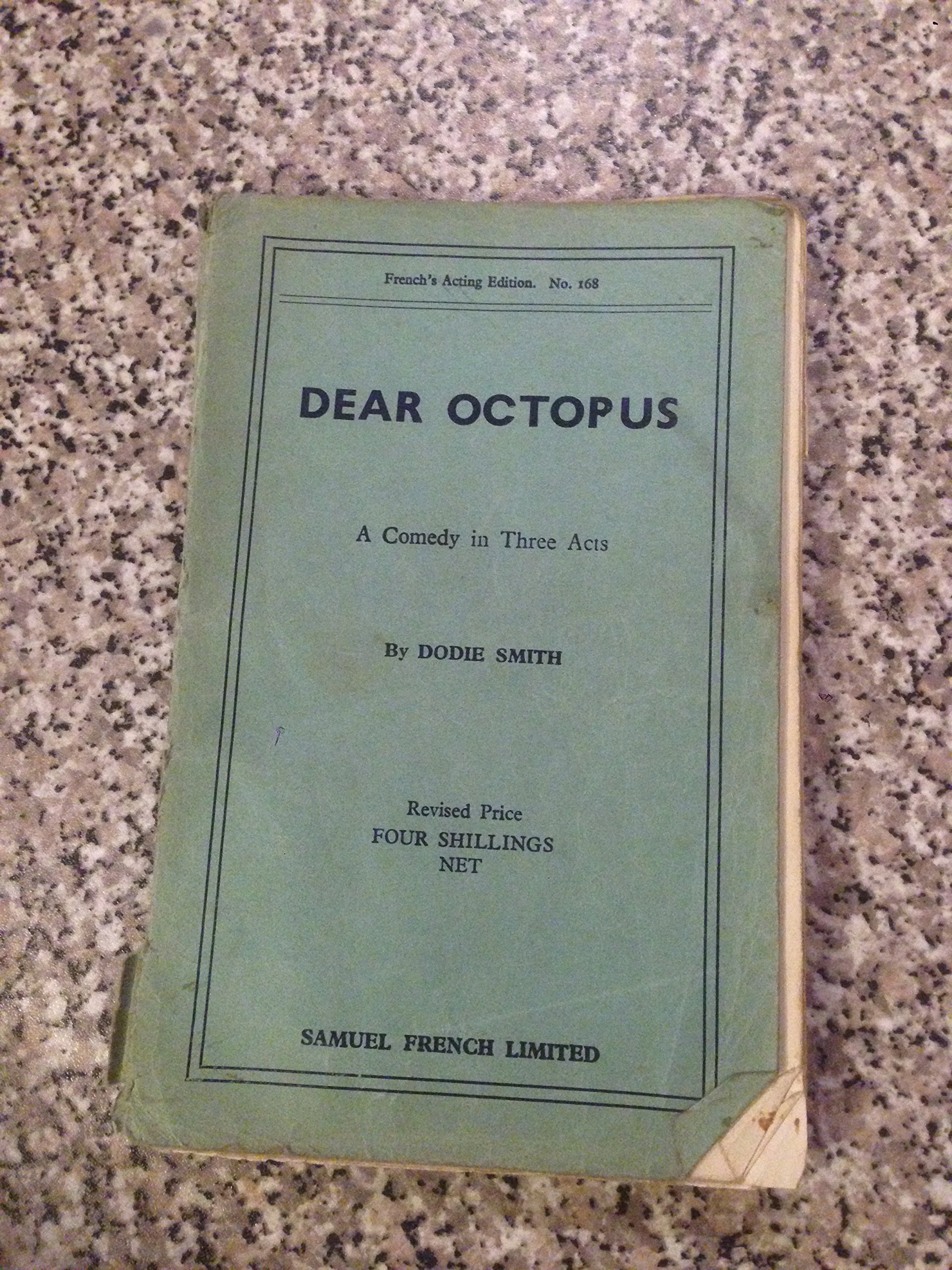 DEAR OCTOPUS. A COMEDY IN THREE ACTS. by Smith. Dodie. | Goodreads