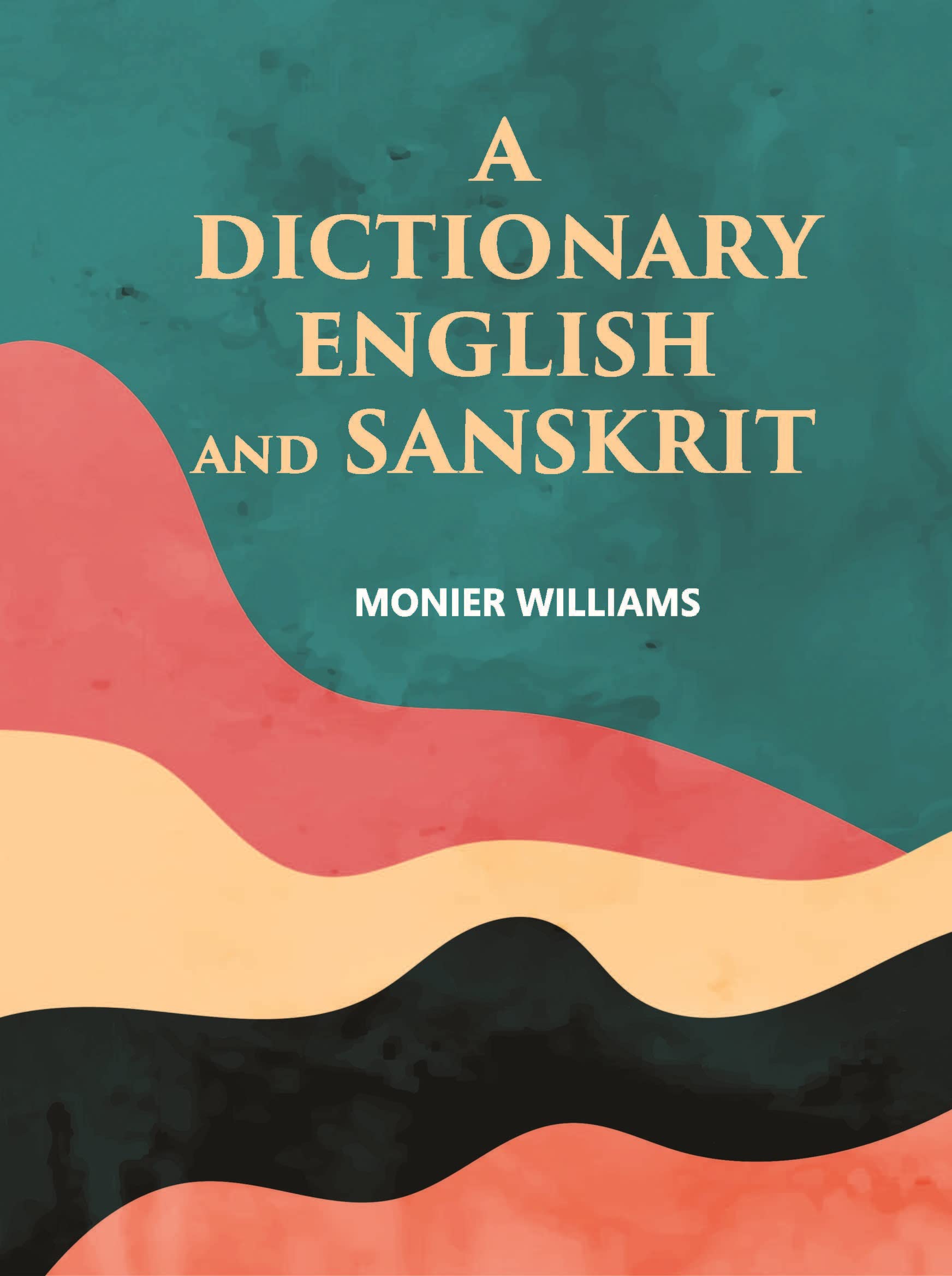English Sanskrit Dictionary by Monier Monier-Williams | Goodreads