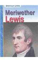 Meriwether Lewis by Elizabeth Raum | Goodreads