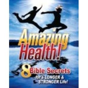 Amazing Health Facts!: 8 Bible Secrets for a Longer & Stronger Life! by ...