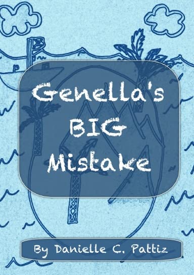 Genella's Big Mistake by Danielle C. Pattiz | Goodreads