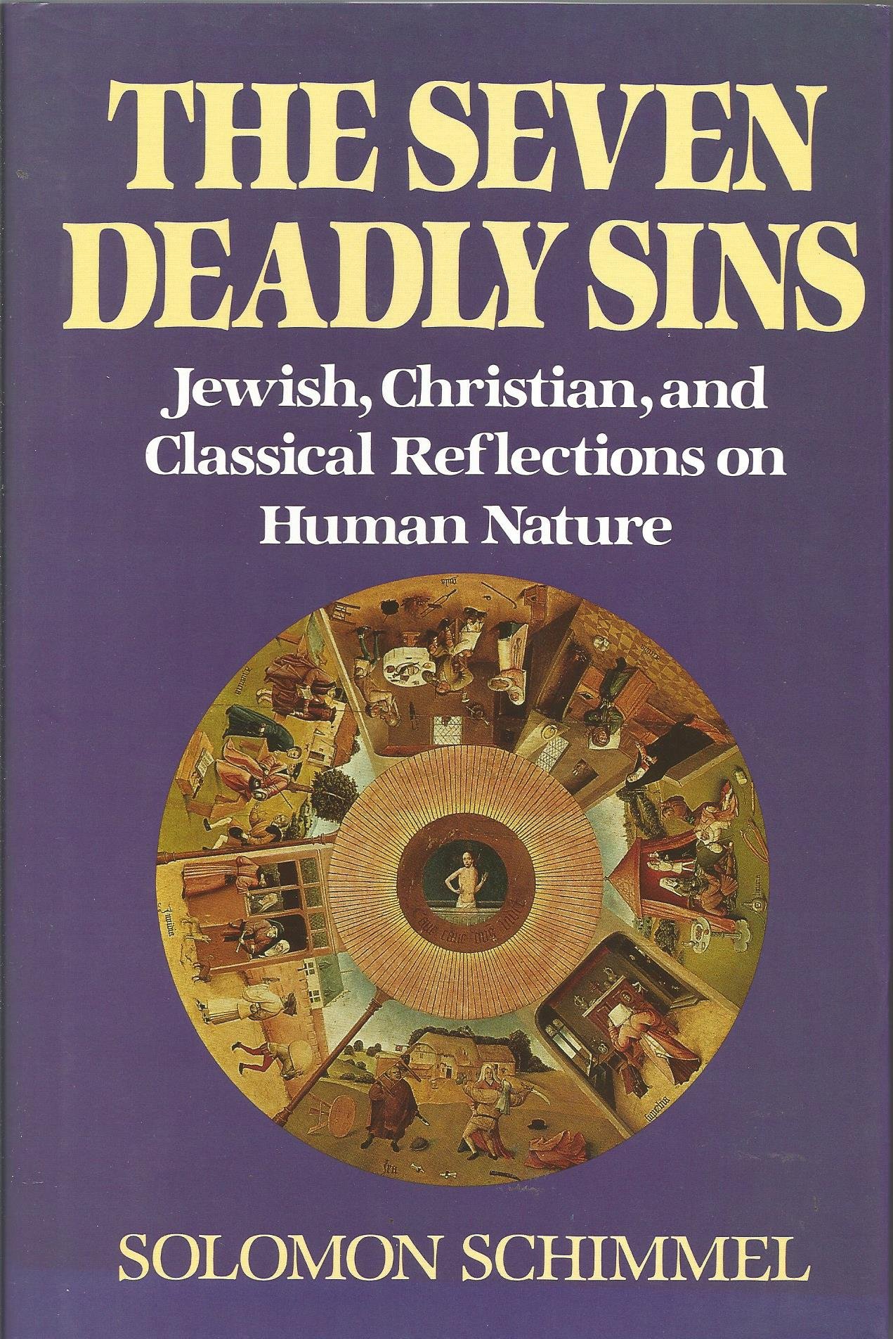 Seven Deadly Sins: Jewish, Christian, and Classical Reflections on ...