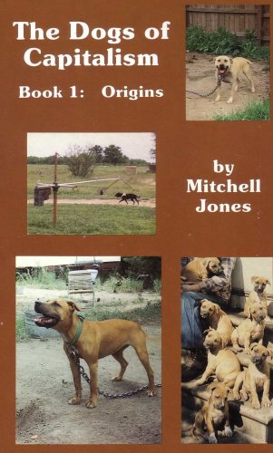 The Dogs of Capitalism: Origins by Mitchell Jones | Goodreads