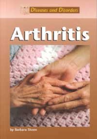 Arthritis (Diseases and Disorders) by Barbara Sheen | Goodreads