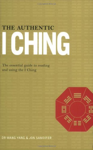The Authentic I Ching: The Three Classic Methods of Prediction by Dr ...