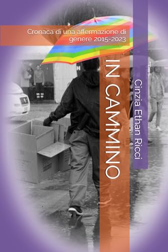 IN CAMMINO: Cronaca di una affermazione di genere 2015-2023 by Cinzia ...