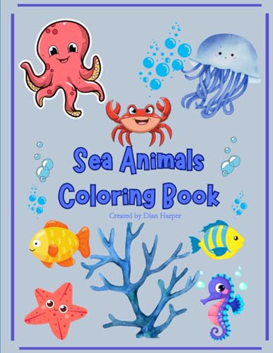 Sea Life Coloring Book - For Ages 4-8: Under the Sea Life by Dian ...