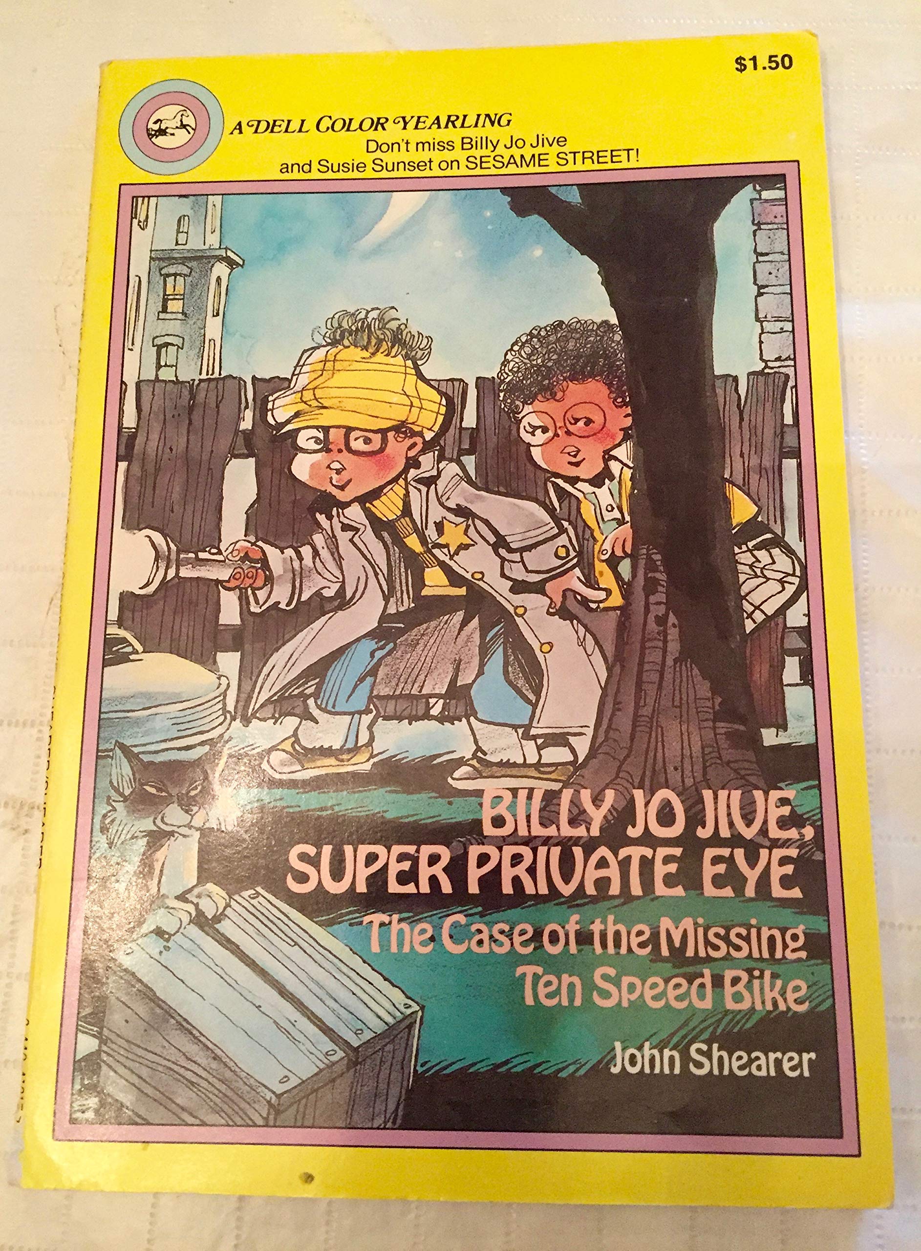 Billy Jo Jive, Super Private Eye: The Case of the Missing Ten Speed ...