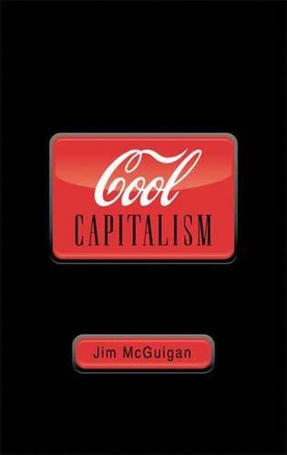 Cool Capitalism by Jim McGuigan (2009-09-10) by Jim McGuigan | Goodreads