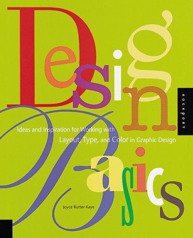 Design Basics: Ideas and Inspiration for Working with Layout, Type and ...