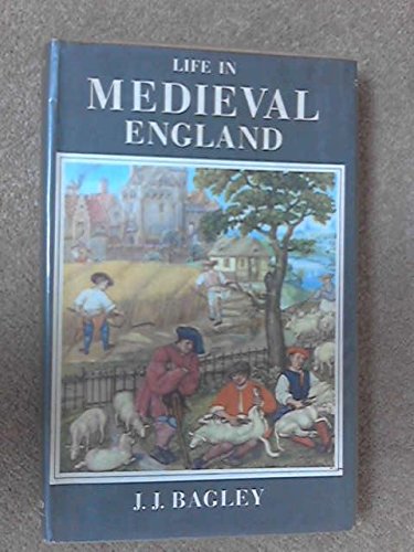 Life In Medieval England by Mark Bagley | Goodreads