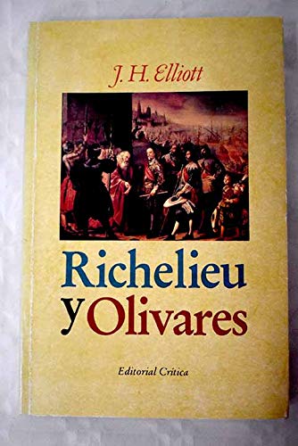 Richelieu and Olivares by J.H. Elliott | Goodreads
