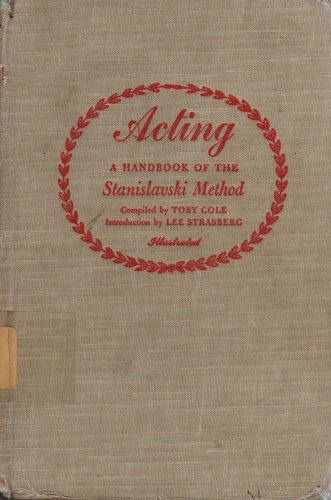 Acting: A Handbook of the Stanislavski Method. Intro. By Lee Strasberg ...