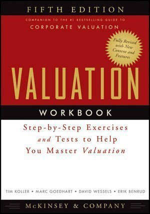 Valuation Workbook: Step-by-Step Exercises and Tests to Help You Master ...