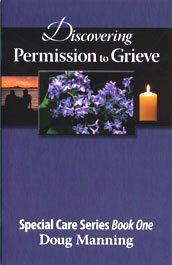 DISCOVERING PERMISSION TO GRIEVE by Doug Manning | Goodreads