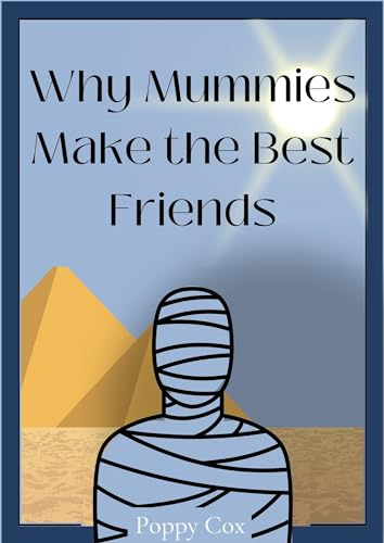 Why Mummies Make the Best Friends by Poppy Cox | Goodreads