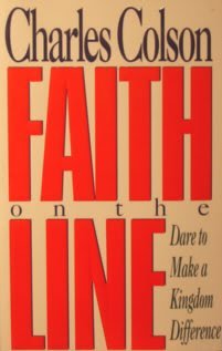 Faith on the Line by Charles W. Colson | Goodreads