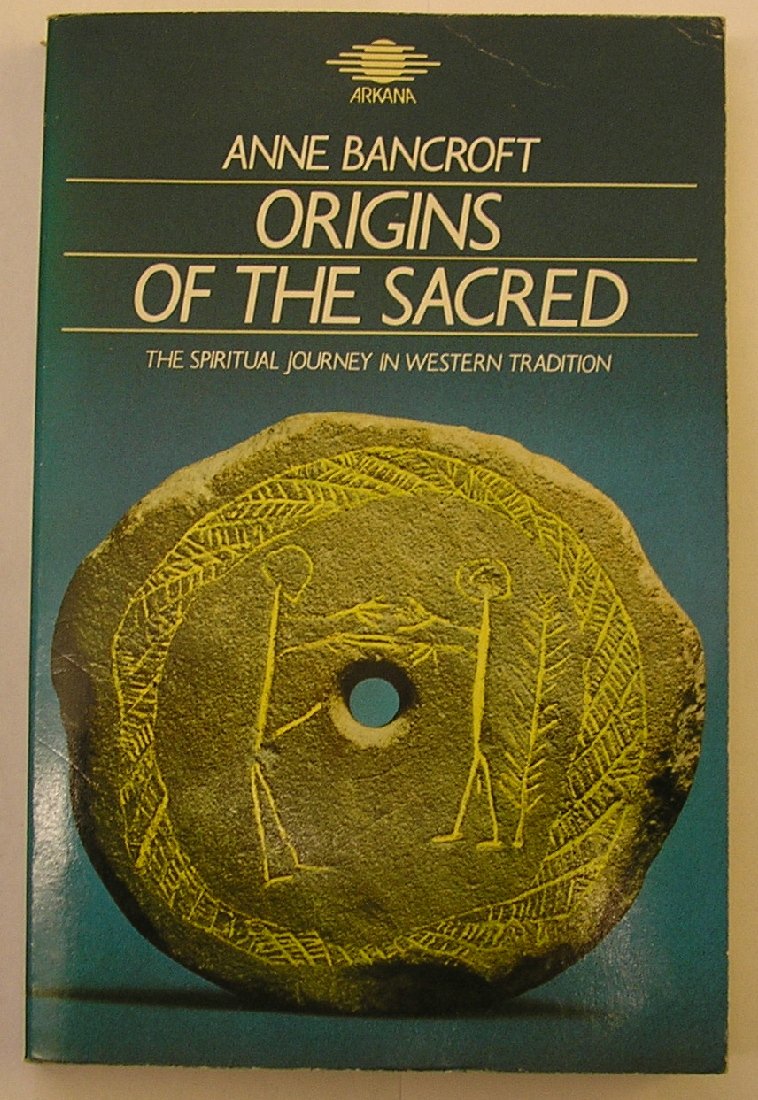 Origins of the sacred: The way of the sacred in Western tradition by ...