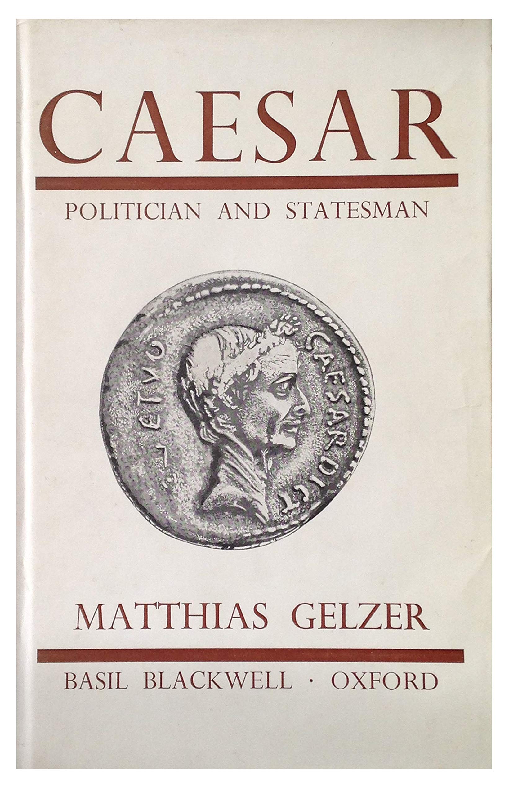 Caesar: politician and statesman; by Matthias Gelzer | Goodreads
