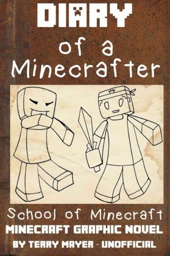 Minecraft: School of Minecraft (Diary Of A Minecrafter) (Volume 1) by ...
