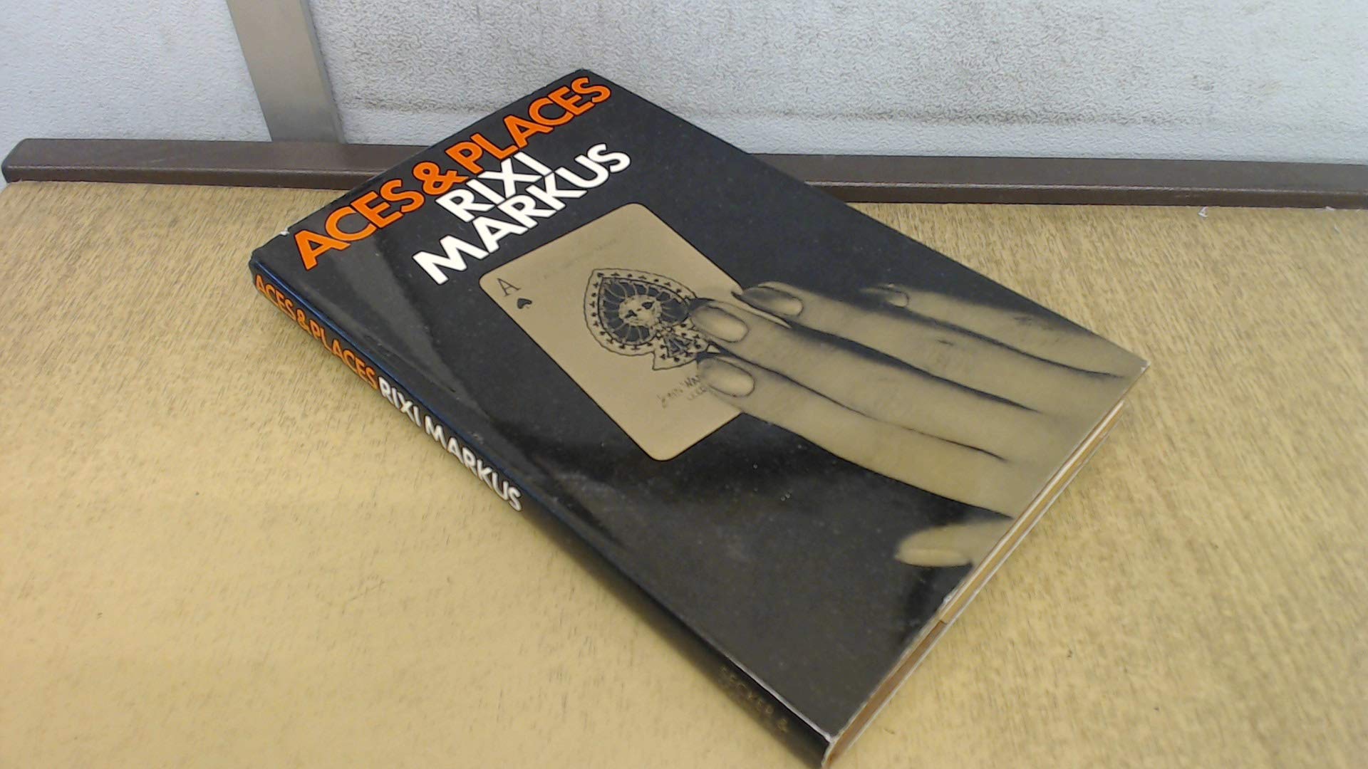 Aces and places: the internatiional Bridge circuit by Rixi Markus ...