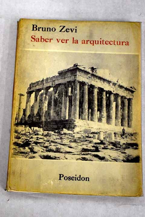 Saber ver la arquitectura: ensayo sobre la interpretación espacial de ...