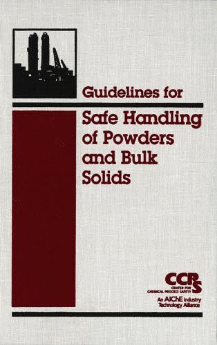 Guidelines for Safe Handling of Powders and Bulk Solids by CCPS (Center ...