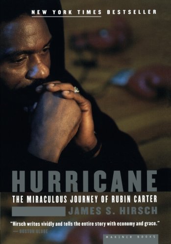 Hurricane: The Miraculous Journey of Rubin Carter by James S. Hirsch by ...