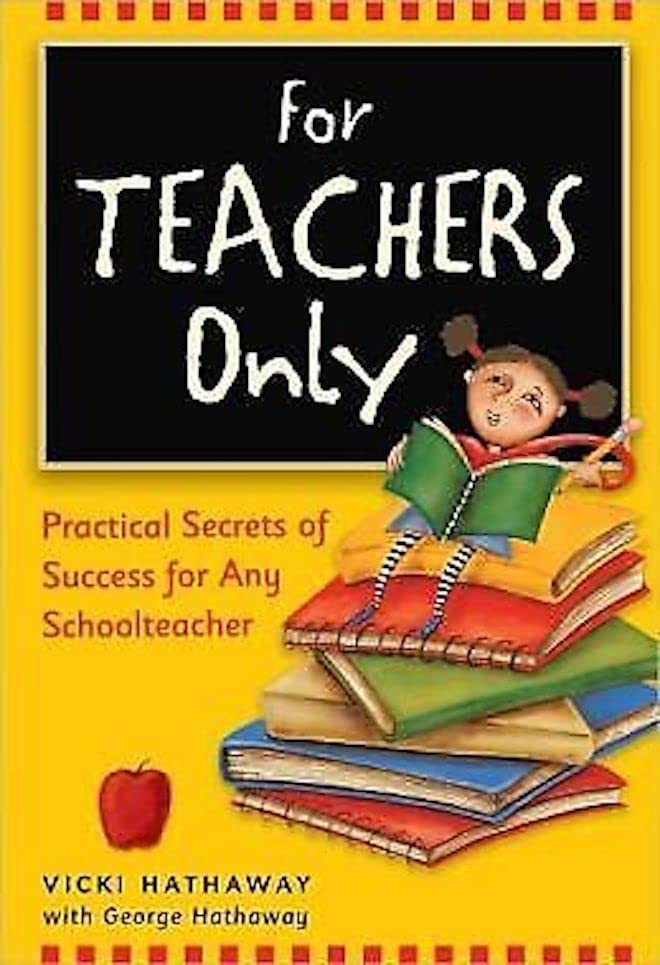 For Teachers Only by Vicki Hathaway | Goodreads