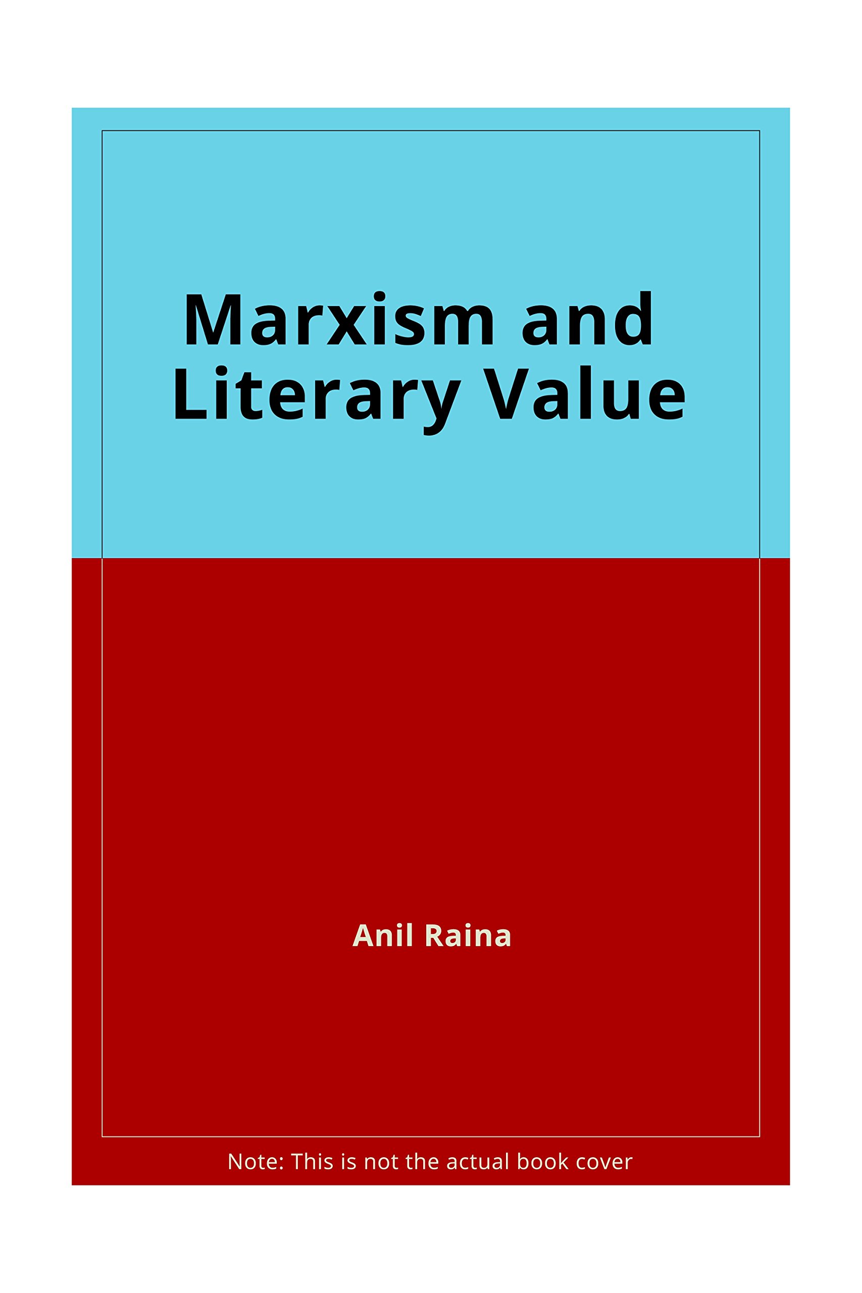 Marxism and literary value by Anil Raina | Goodreads