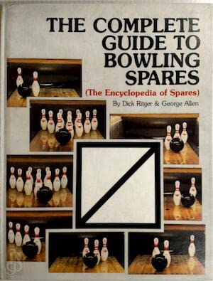 Complete Guide to Bowling Principles - by George Richard Allen | Goodreads