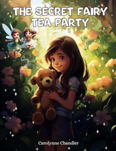 The Secret Fairy Tea Party by Carolynne Chandler | Goodreads