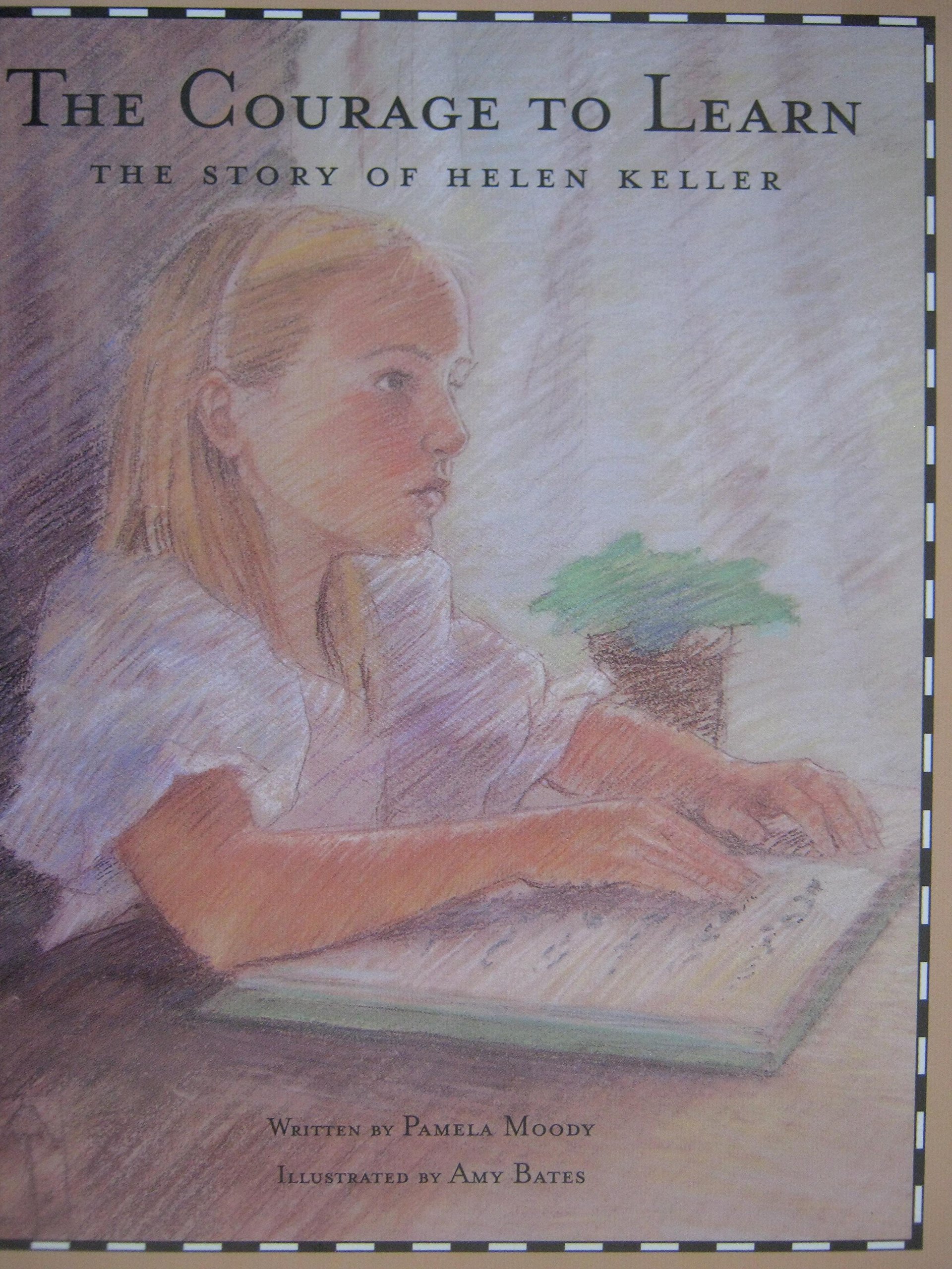 The Courage to Learn: The Story of Helen Keller by P.S. Moody | Goodreads