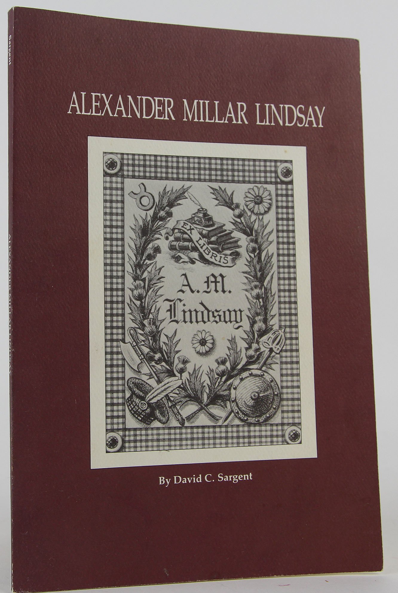 Alexander Millar Lindsay by David C. Sargent | Goodreads