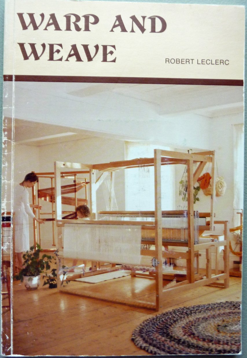 Warp and Weave by Robert Leclerc | Goodreads