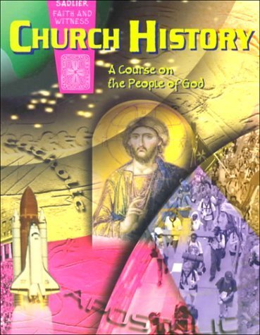 Church History: A Course on the People of God, School Guide (Sadlier ...