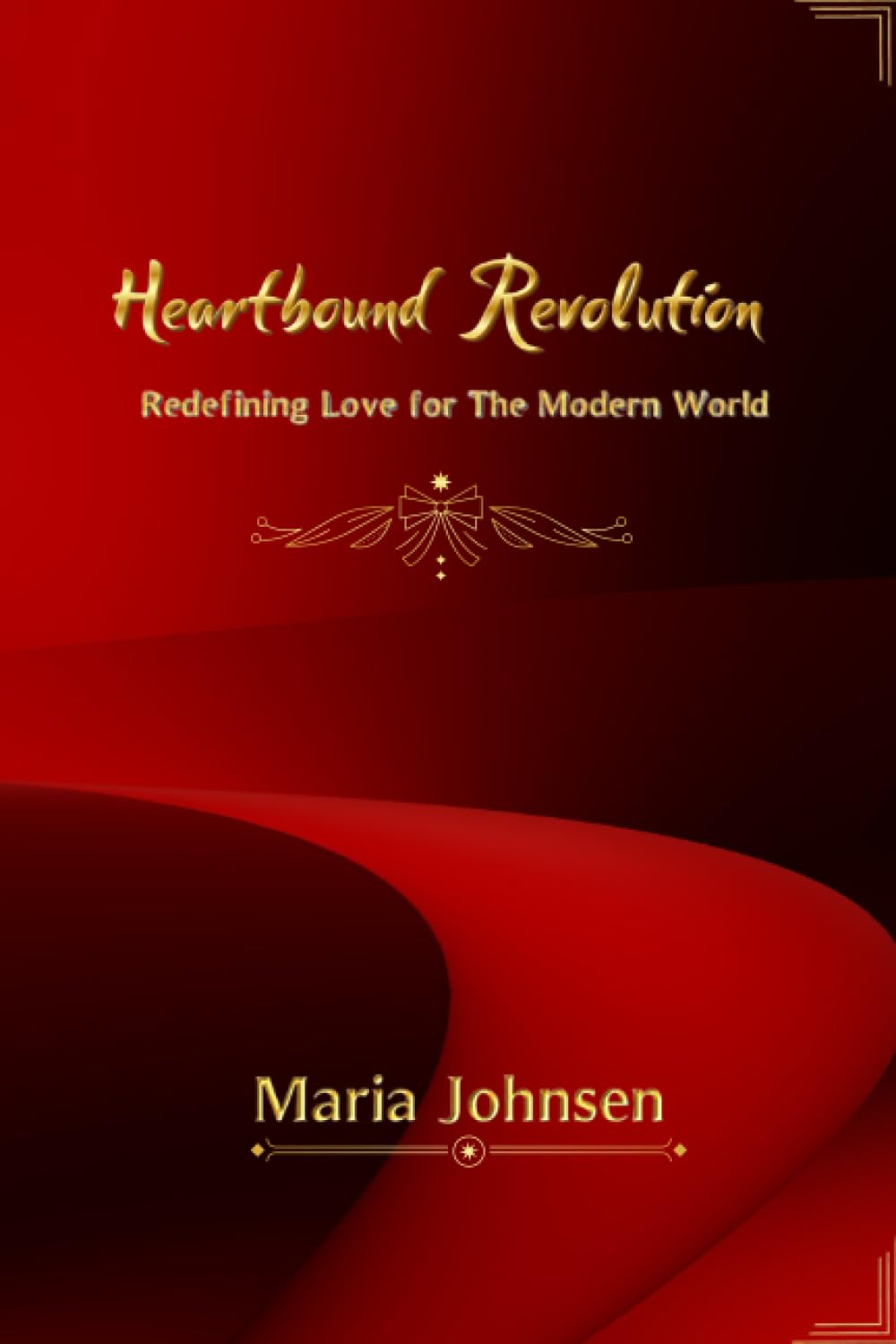 Heartbound Revolution: Redefining Love for the Modern World by Maria ...