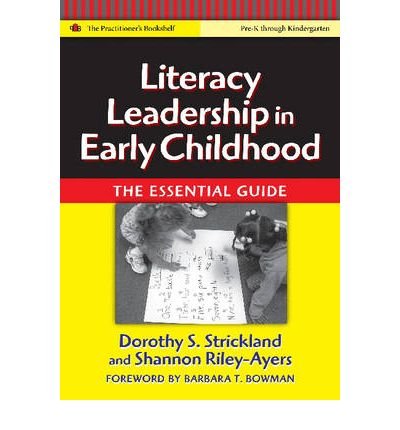 [(Literacy Leadership in Early Childhood: The Essential Guide)] [Author ...