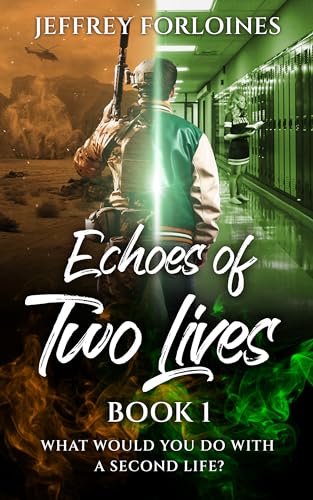Echoes of Two Lives: What would you do with a second life? by Jeffrey ...