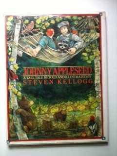 Johnny Appleseed A Tall Tale by Steven Kellog | Goodreads