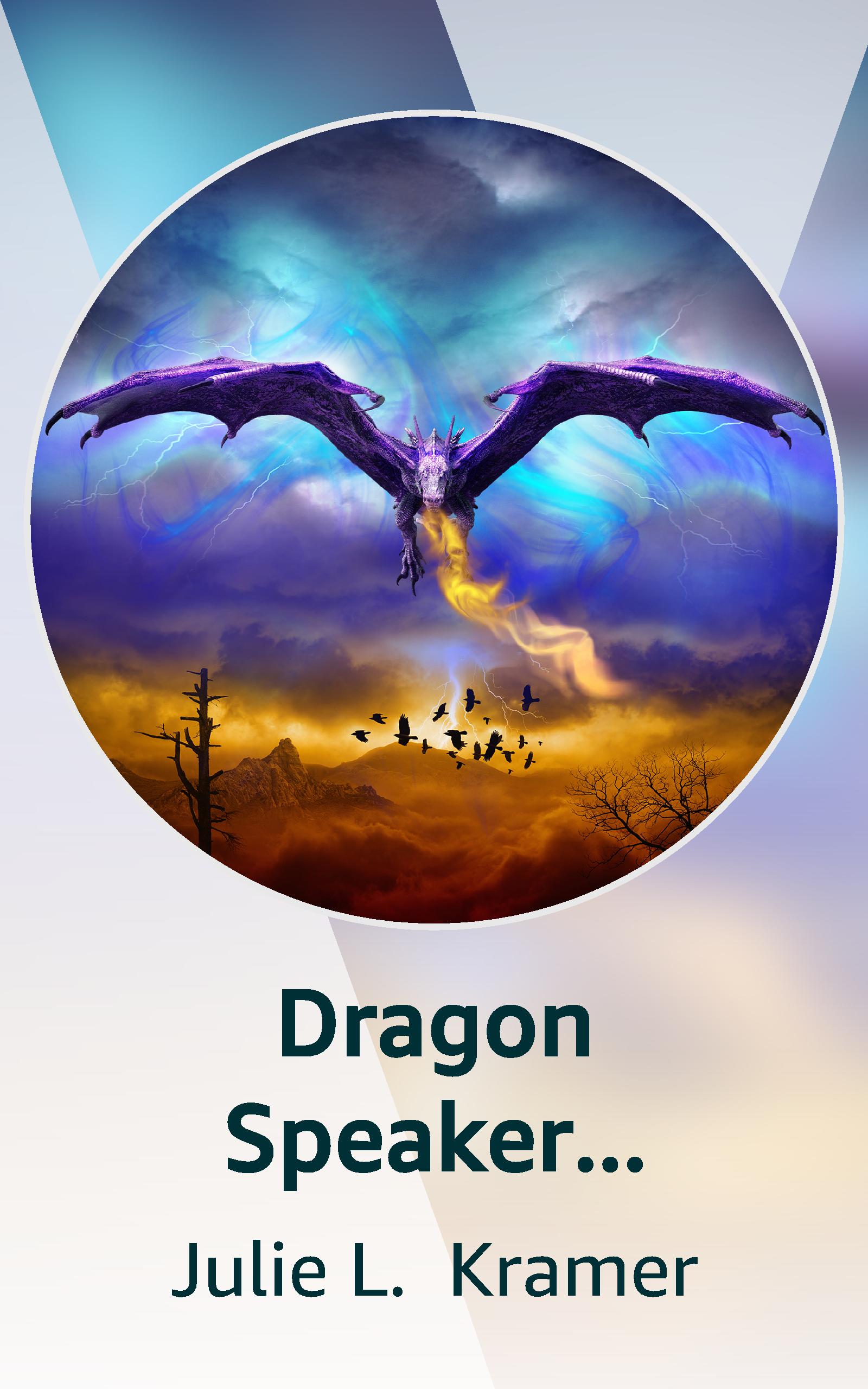 Dragon Speaker Chronicles: Adventures of the Amethyst Dragon by Julie L. Kramer | Goodreads