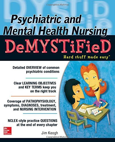 Psychiatric and Mental Health Nursing Demystified by Jim Keogh by Jim ...