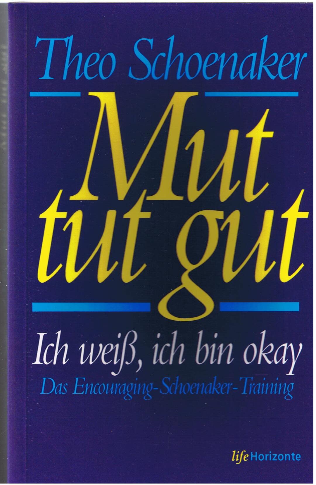 Mut tut gut by Theo Schoenaker | Goodreads